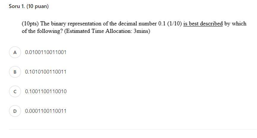 Solved Soru 1. (10 puan) (10pts) The binary representation | Chegg.com