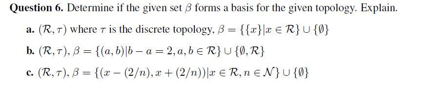 Solved Question 6. Determine if the given set β forms a | Chegg.com
