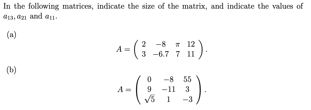 Solved In the following matrices, indicate the size of the | Chegg.com