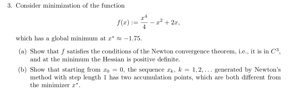 Solved 3. Consider minimization of the function x4 f(x): . - | Chegg.com