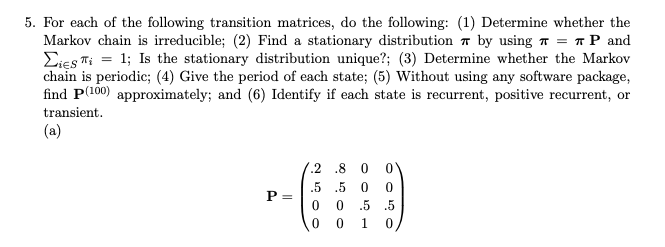 Solved For each of the following transition matrices, do the | Chegg.com