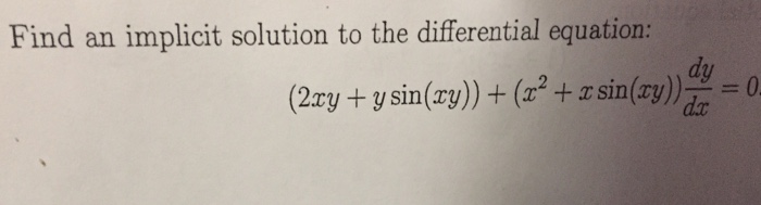 Solved Find an implicit solution to the differential | Chegg.com