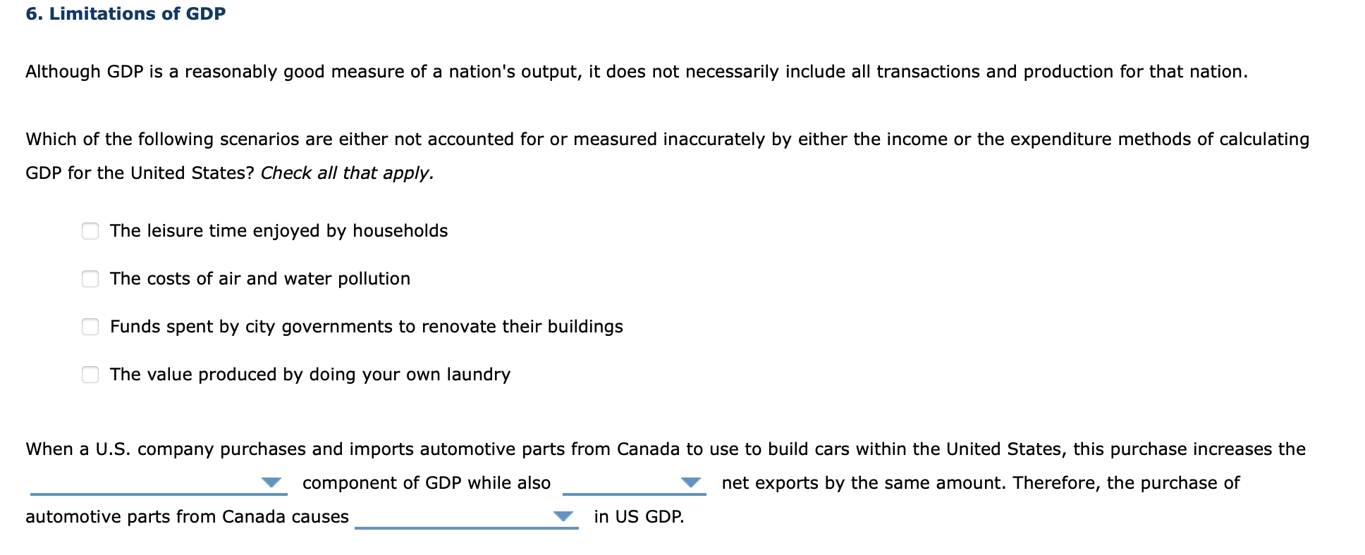 Solved 6. Limitations of GDP Although GDP is a reasonably | Chegg.com