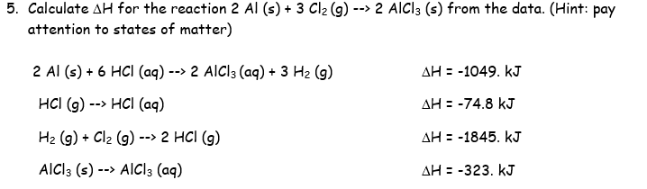 Solved > 5. Calculate AH for the reaction 2 Al (s) + 3 Cl2 | Chegg.com