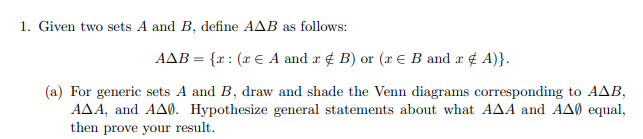 Solved Given two sets A and B, ﻿define AΔB ﻿as | Chegg.com