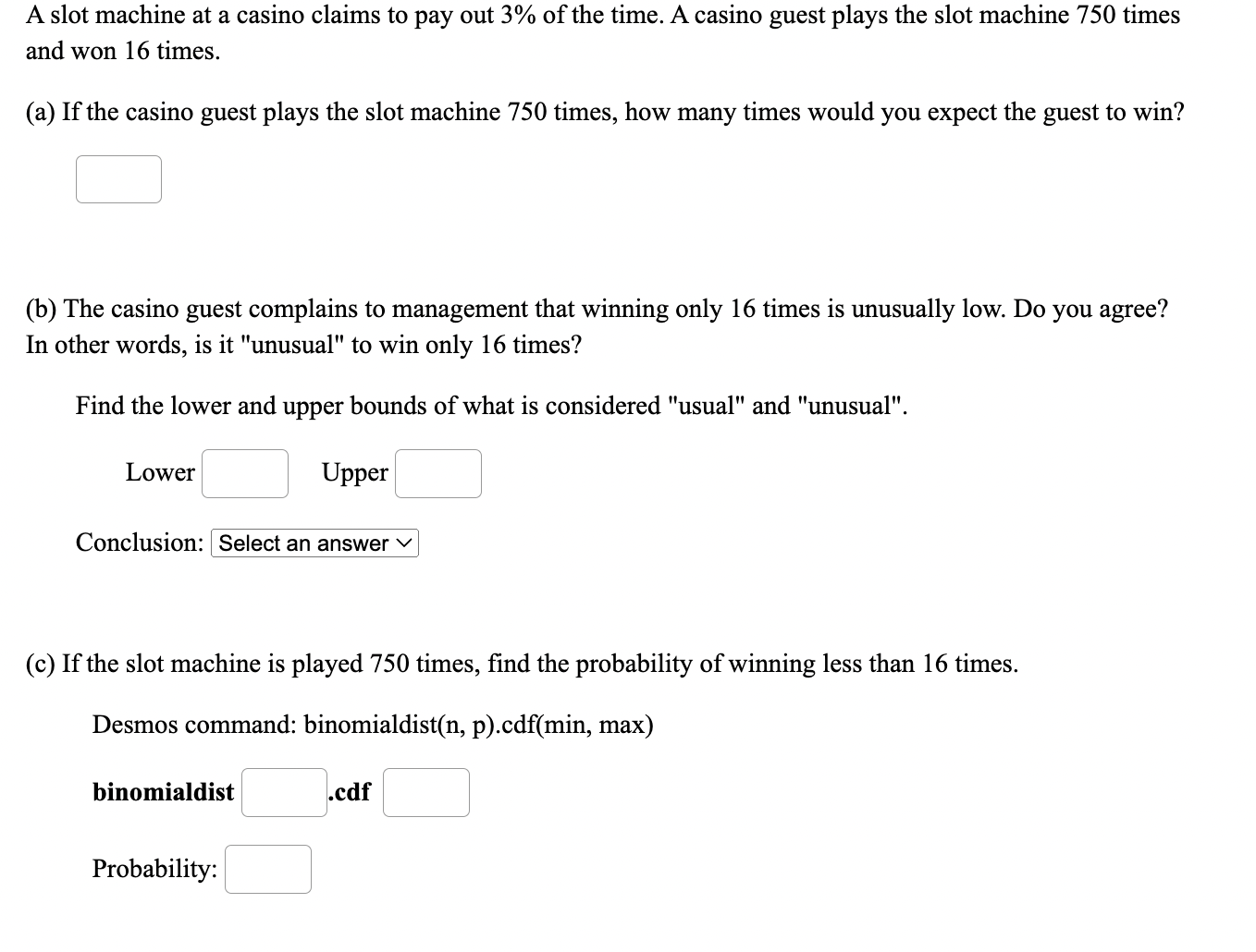 Solved A slot machine at a casino claims to pay out 3% of | Chegg.com
