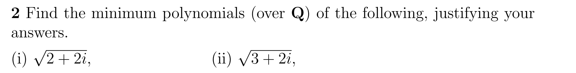 Solved 2 Find the minimum polynomials (over Q) of the | Chegg.com