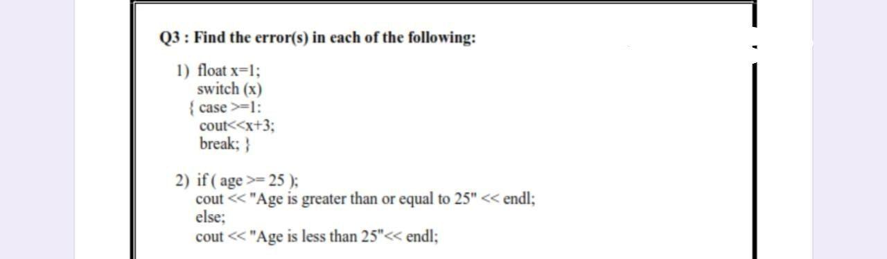 Solved Q3: Find the error(s) in each of the following: 1) | Chegg.com