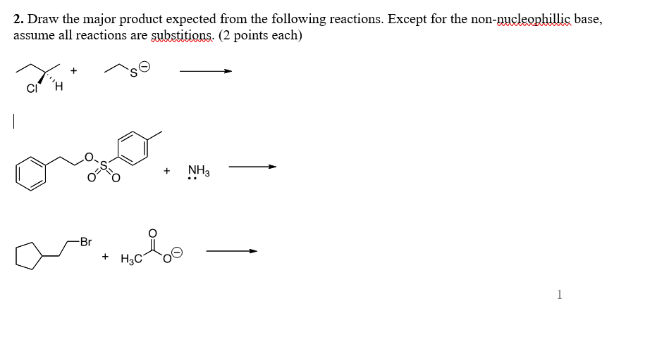 Solved 2. Draw the major product expected from the following | Chegg.com