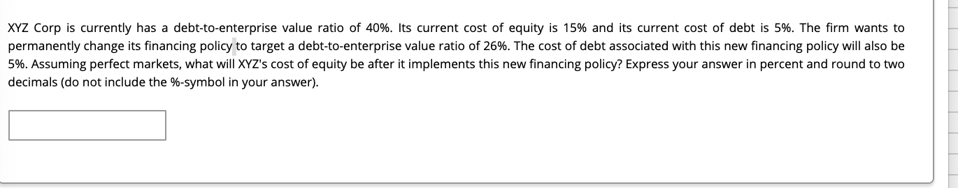 Solved XYZ Corp is currently has a debt-to-enterprise value | Chegg.com
