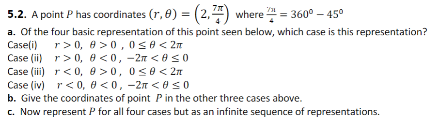 Solved 5.2. A point P has coordinates (r,θ)=(2,47π) where | Chegg.com