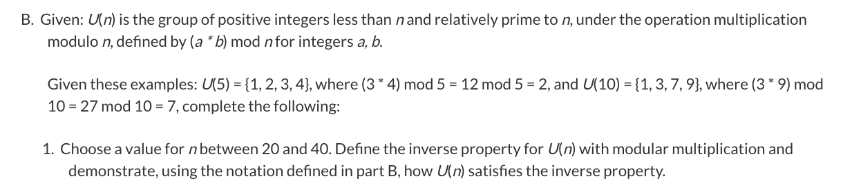 Solved B. Given: U(n) is the group of positive integers less | Chegg.com