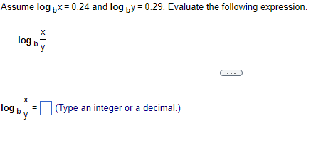 Solved Assume logbx=0.24 and logby=0.29. Evaluate the | Chegg.com