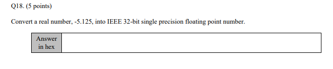Solved Convert a real number, −5.125, into IEEE 32 -bit | Chegg.com