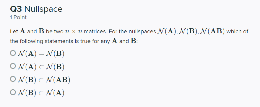 Solved Q3 Nullspace 1 Point - Let A and B be two n x n | Chegg.com