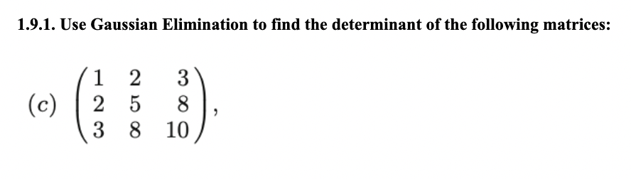 Solved 1.9.1. Use Gaussian Elimination to find the | Chegg.com