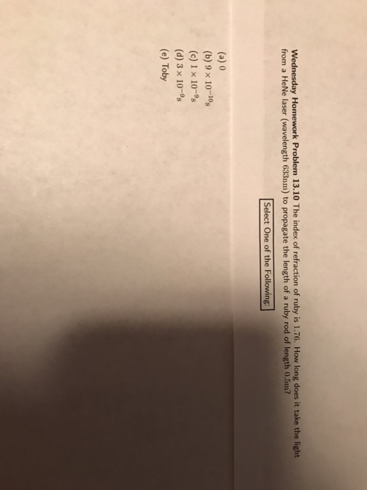 Solved The index of refraction of ruby is 1.76. How long | Chegg.com