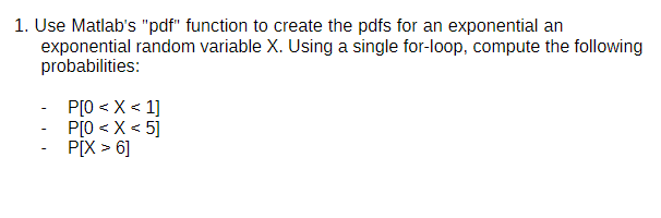 Solved 1. Use Matlab's "pdf" function to create the pdfs for | Chegg.com