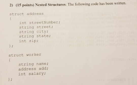 Solved 2) (15 points) Nested Structures: The following code | Chegg.com