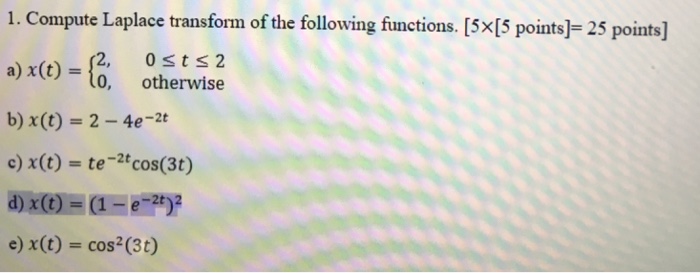 Solved Compute Laplace transform of the following functions. | Chegg.com