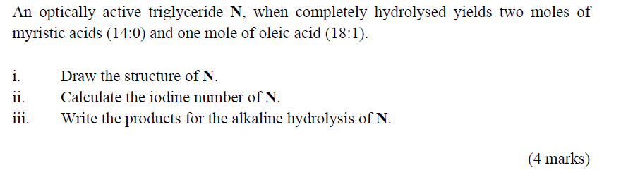 Solved An optically active triglyceride N, when completely | Chegg.com