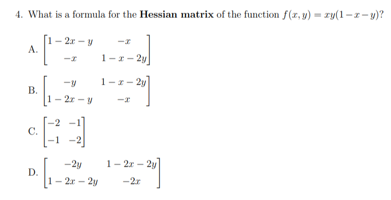 Solved What is a formula for the Hessian matrix of the | Chegg.com