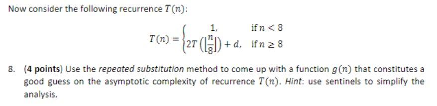 Solved Now consider the following recurrence T(n) : | Chegg.com