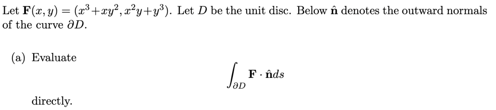 Solved Let F(x,y)=(x3+xy2,x2y+y3). Let D be the unit disc. | Chegg.com