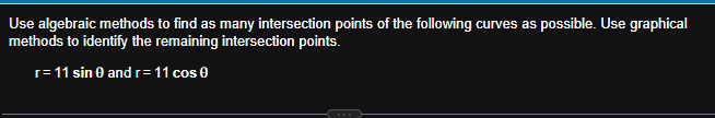 Solved Use algebraic methods to find as many intersection | Chegg.com