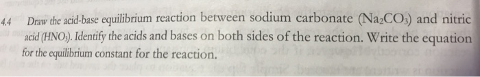 Solved 4.4 Draw the acid-base equilibrium reaction between | Chegg.com