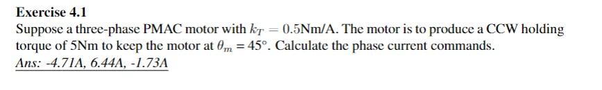 Solved Exercise 4.1 Suppose a three-phase PMAC motor with | Chegg.com