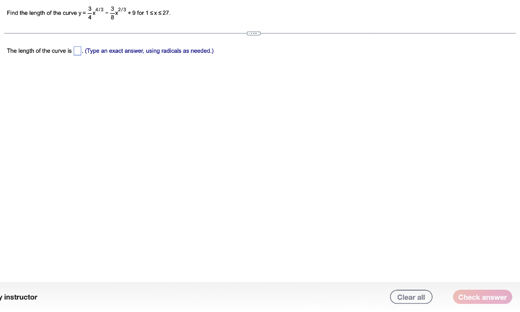 Solved Find the length of the curve y=43x4/3−83x2/3+9 for | Chegg.com