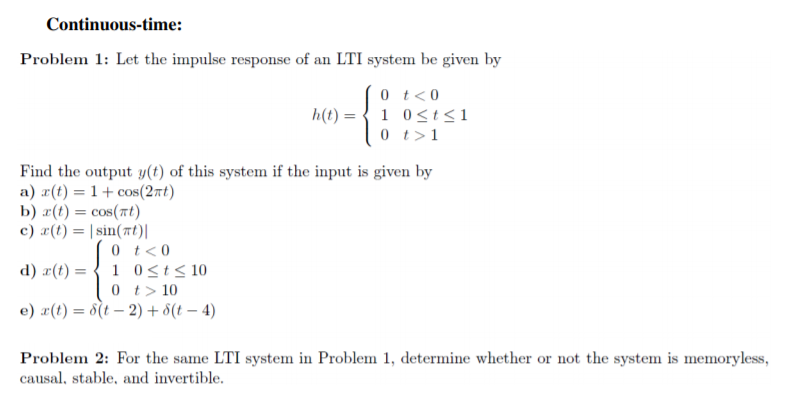 Solved Continuous-time: Problem 1: Let the impulse response | Chegg.com