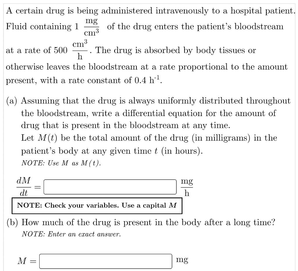 Solved A certain drug is being administered intravenously to | Chegg.com