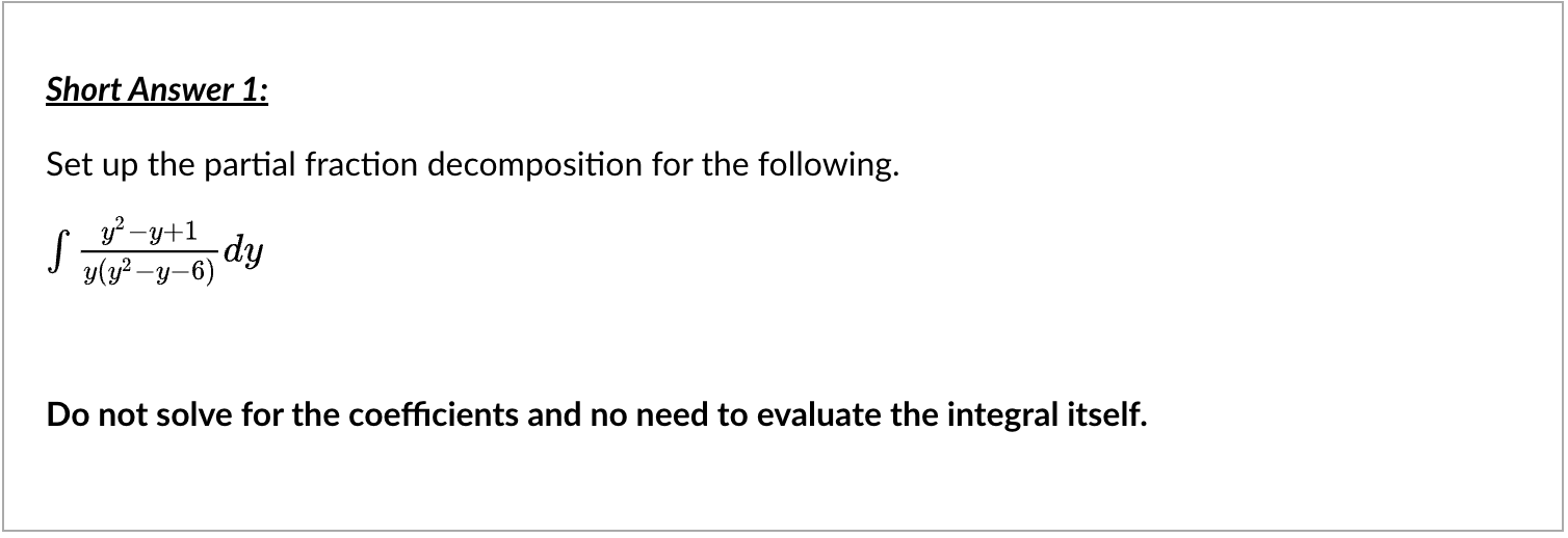 Solved Set up the partial fraction decomposition for the | Chegg.com