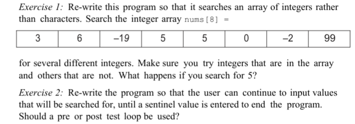 Solved Exercise 1: Re-write this program so that it searches | Chegg.com