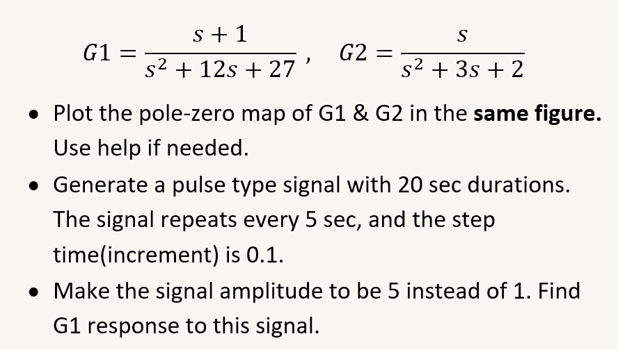 Solved Using MatlabG1=s+1s2+12s+27,G2=ss2+3s+2Plot the | Chegg.com