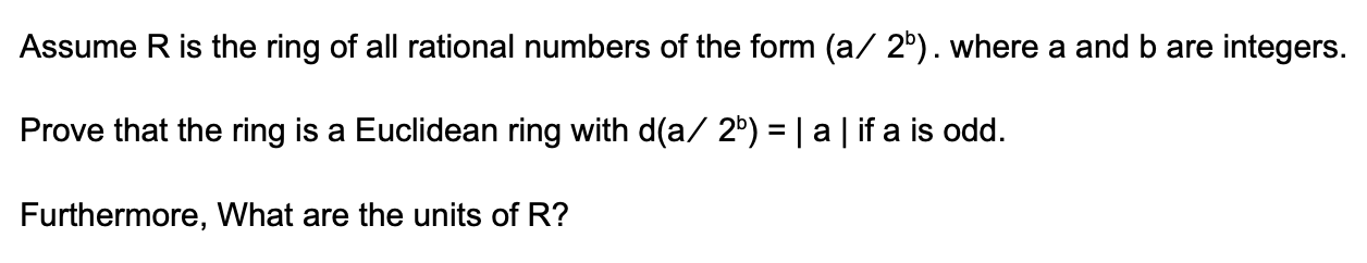 Solved Assume R is the ring of all rational numbers of the | Chegg.com