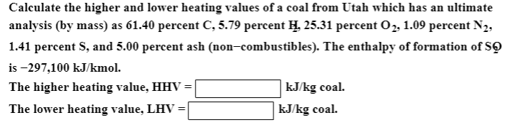 Solved Calculate the higher and lower heating values of a | Chegg.com
