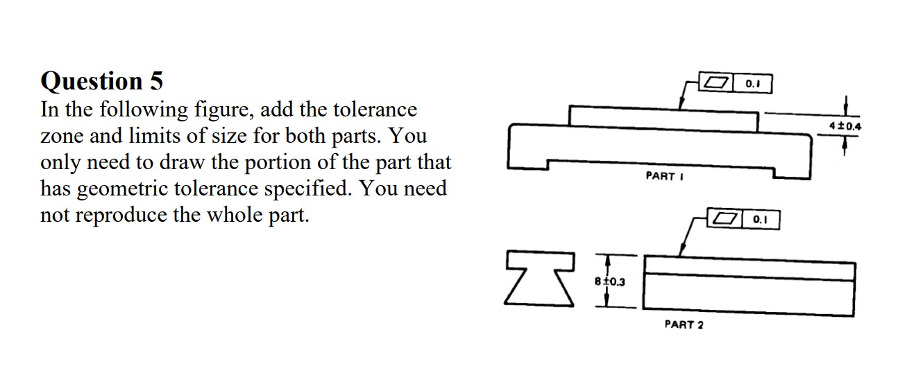 Solved Question 5 In the following figure, add the tolerance | Chegg.com