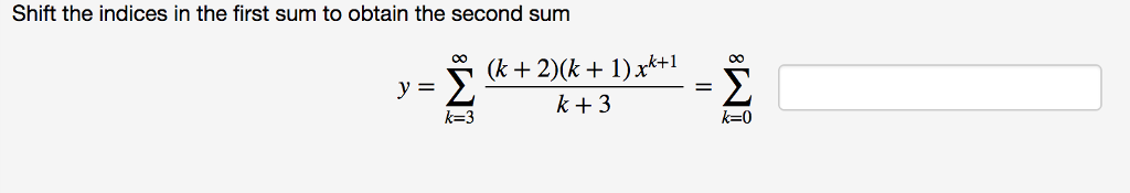 Solved Shift the indices in the first sum to obtain the | Chegg.com