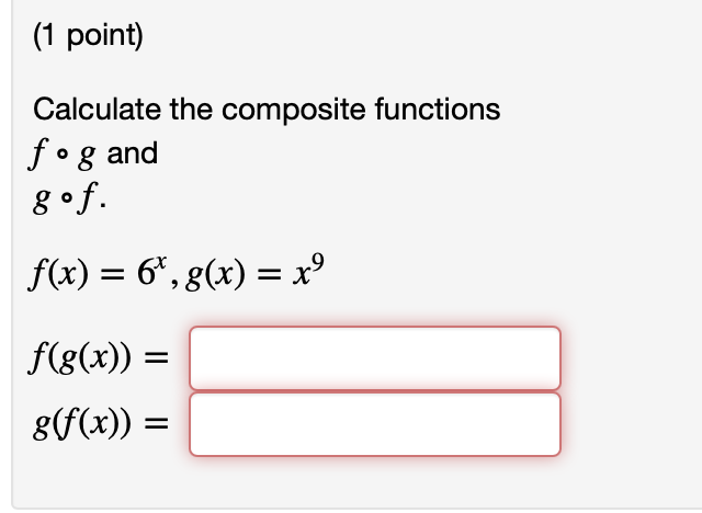 Solved (1 point) Calculate the composite functions fog and | Chegg.com