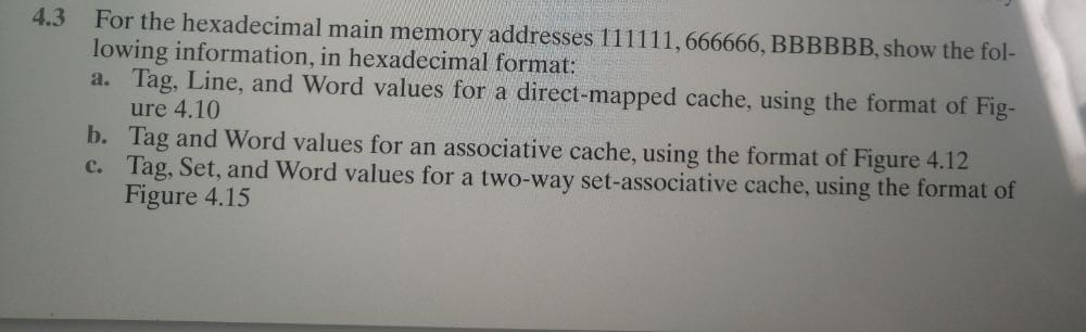 Solved 4.3 For the hexadecimal main memory addresses 111111, | Chegg.com