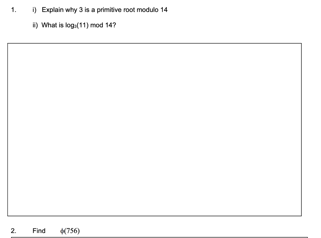 Solved 1. i) Explain why 3 is a primitive root modulo 14 ii) | Chegg.com