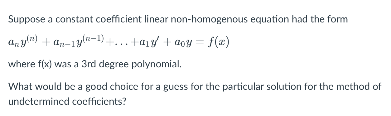 Solved Suppose a constant coefficient linear non-homogenous | Chegg.com