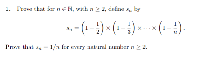 Solved 1. Prove that for n E N, with n ≥ 2, define sn by | Chegg.com