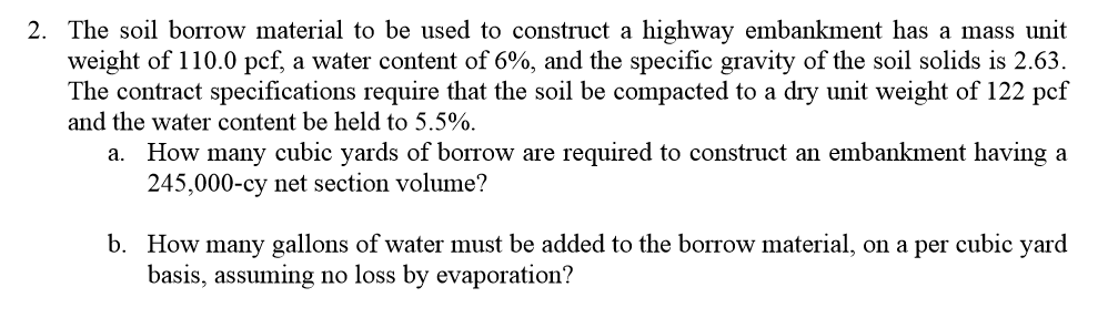 Solved 2. The soil borrow material to be used to construct a | Chegg.com