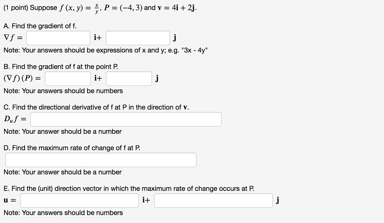 Solved (1 point) Suppose f(x,y)=yx,P=(−4,3) and v=4i+2j A. | Chegg.com