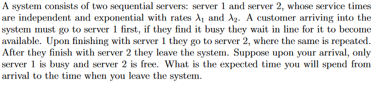 Solved A system consists of two sequential servers: server 1 | Chegg.com