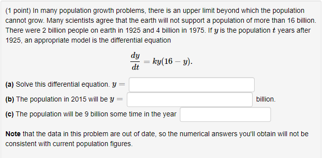 Solved (1 point) In many population growth problems, there | Chegg.com